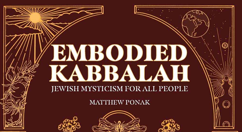 Book Review: Embodied Kabbalah: Jewish mysticism for all people ...