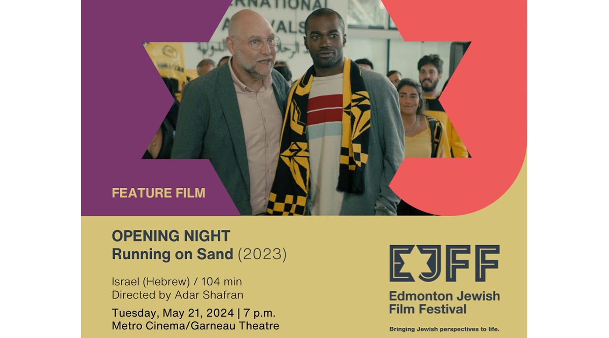 Edmonton Jewish Film Festival: May 21-30 Schedule - Alberta Jewish News